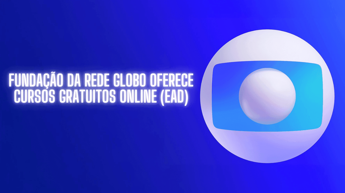 Rede Globo oferece cursos gratuitos online (EAD) de Neurociência e ...