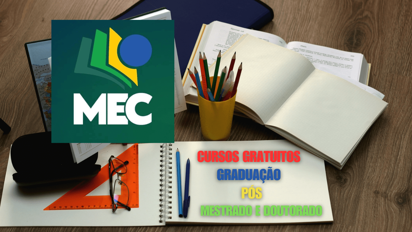 MEC oferece cursos gratuitos! Graduação, pós, mestrado e doutorado na ...