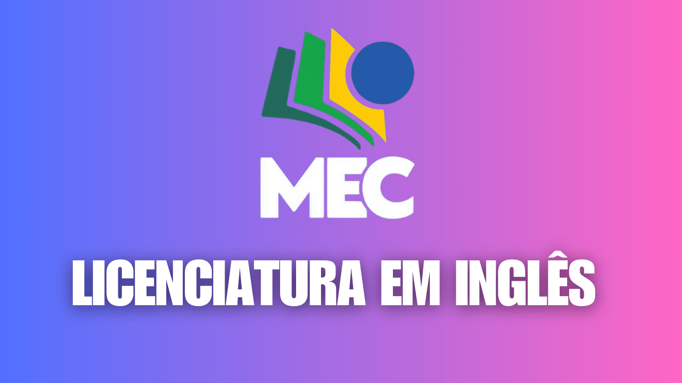 MEC Oferece Licenciatura em Inglês Gratuita pelo Programa Mais Professores - Conecta professores