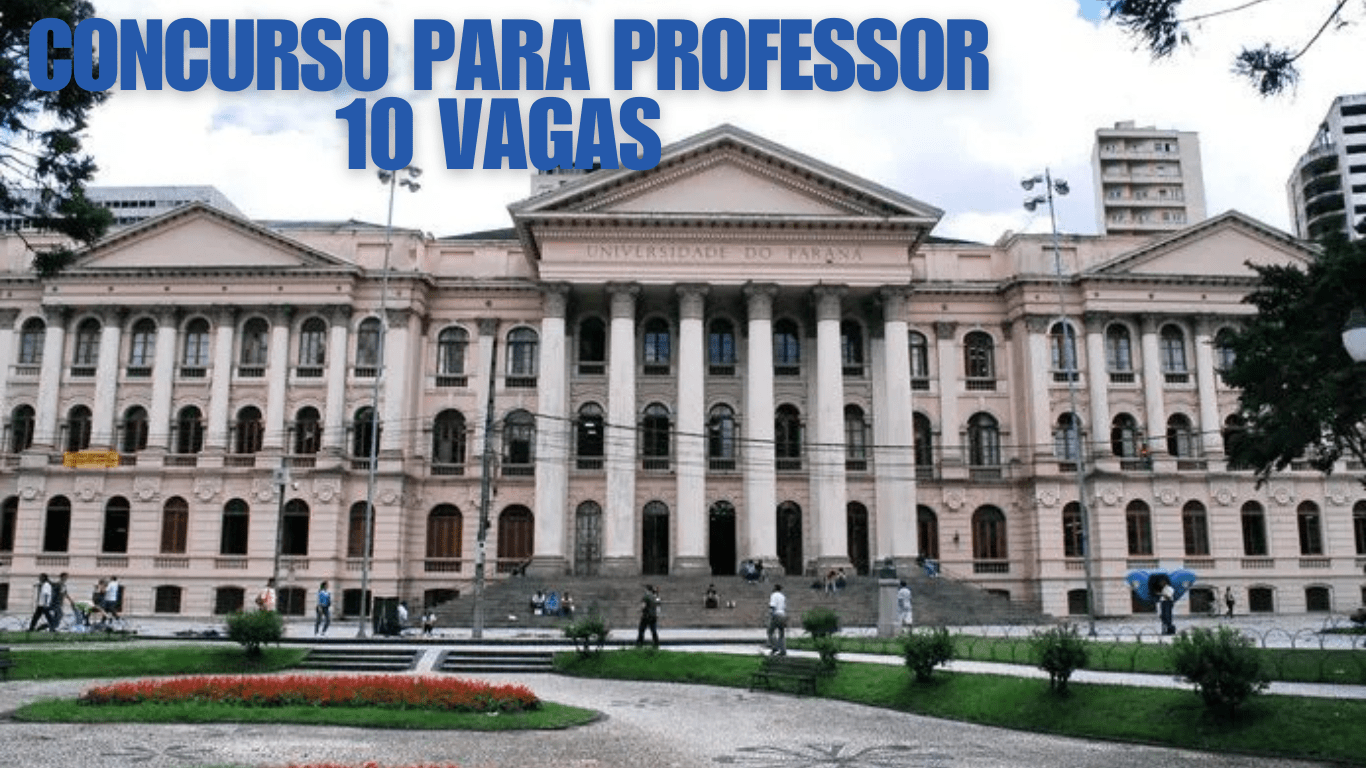 Concurso Público UFPR 2025: 10 Vagas para Professores – Inscrições ...