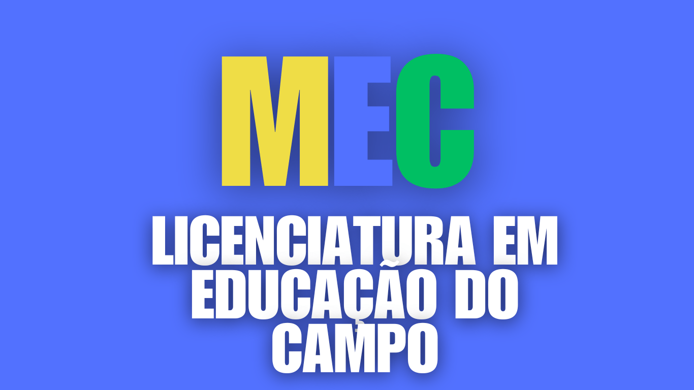 MEC abriu novas vagas para Licenciatura em Educação do Campo: curso ...