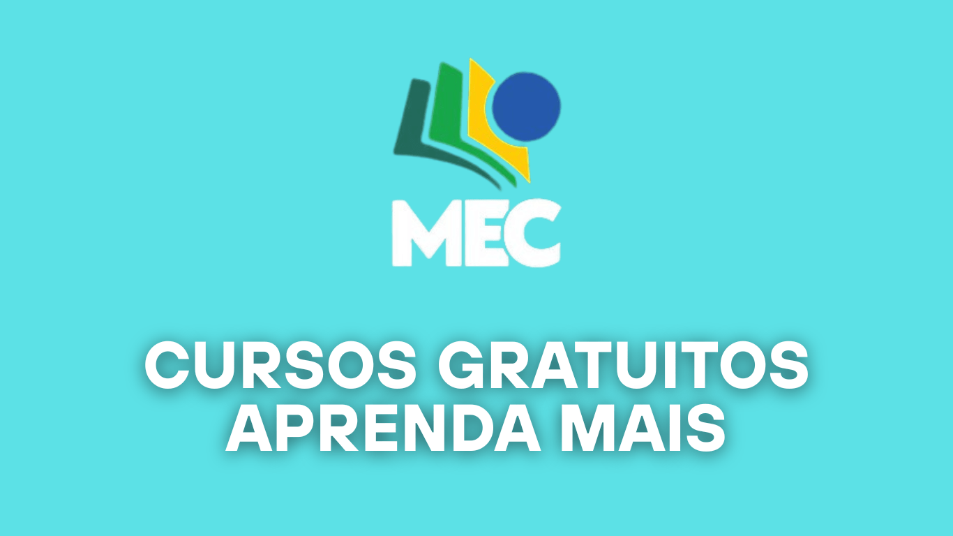 Cursos Gratuitos MEC na Plataforma Aprenda Mais | Vagas Abertas em ...