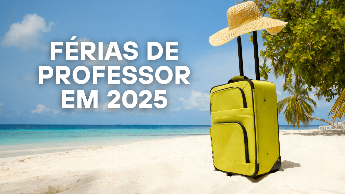 Férias de Professor em 2025: Quem Tem Direito, Quantos Dias e Como ...