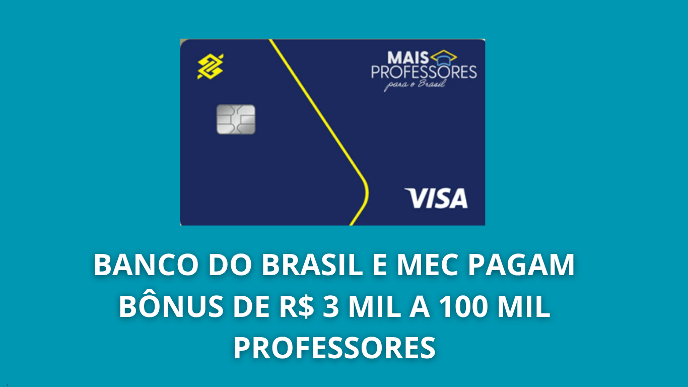 Professores receberão R$ 3 mil do Banco do Brasil em parceria com o MEC ...
