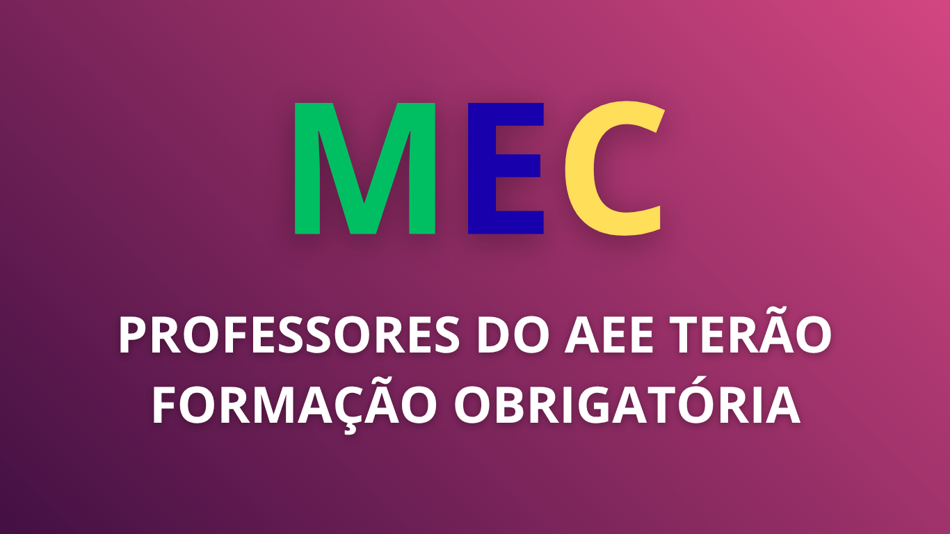 Formação de Professores do AEE: MEC lança nova política de educação ...
