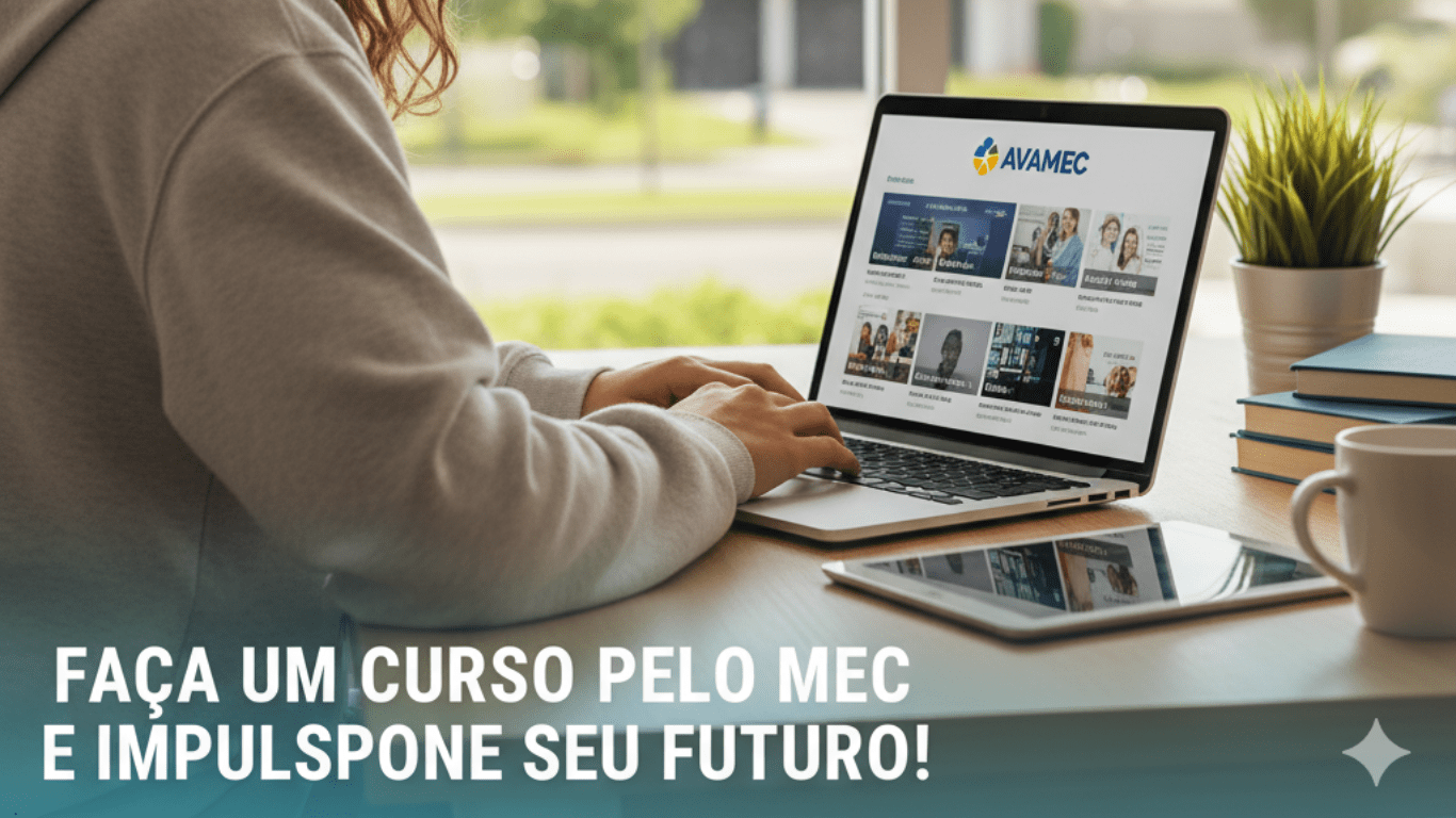 Faça um curso online gratuito pelo MEC e receba certificado reconhecido ...