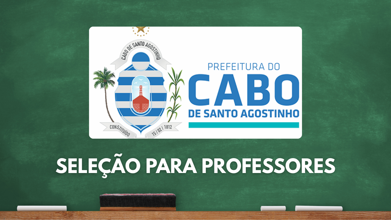 Prefeitura do Cabo de Santo Agostinho abre seleção simplificada com 608 ...