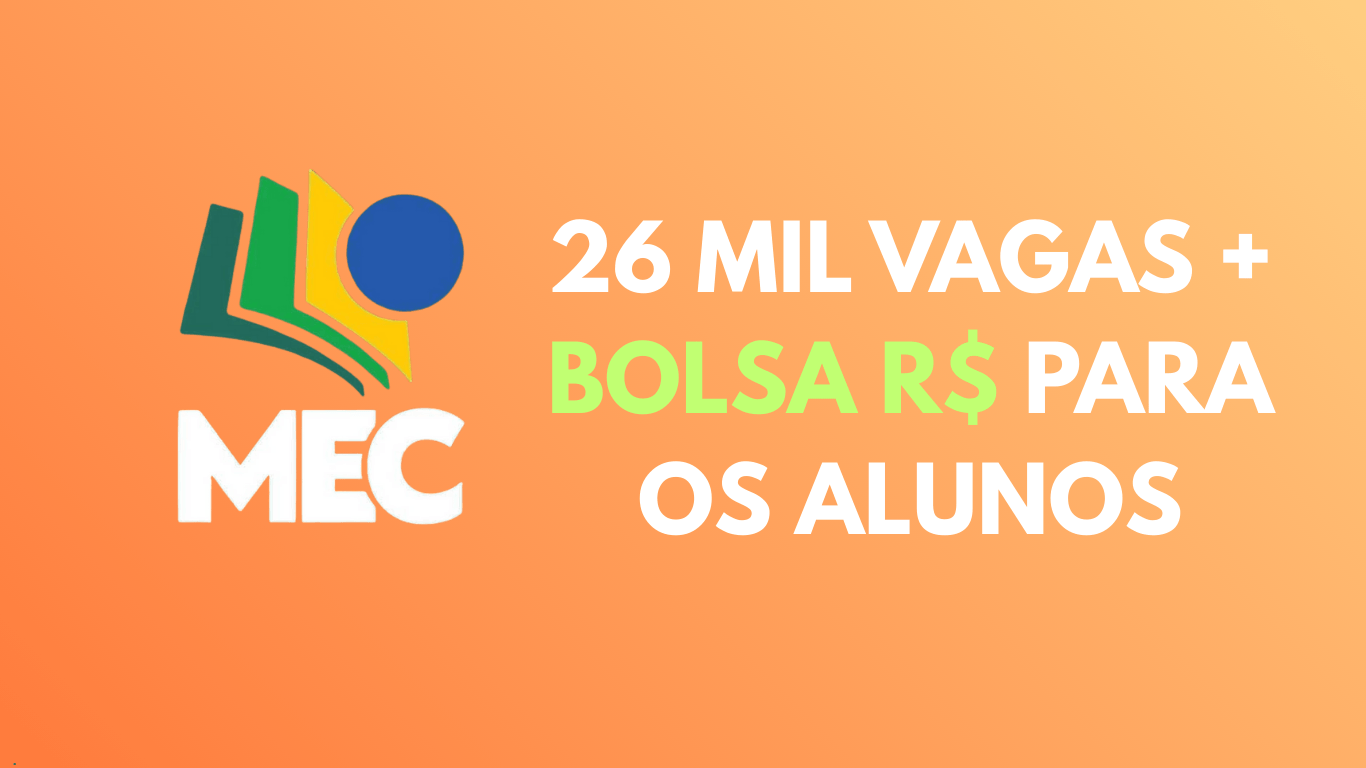 MEC vai oferecer 26 mil vagas em todo o Brasil em 2026: uma ...