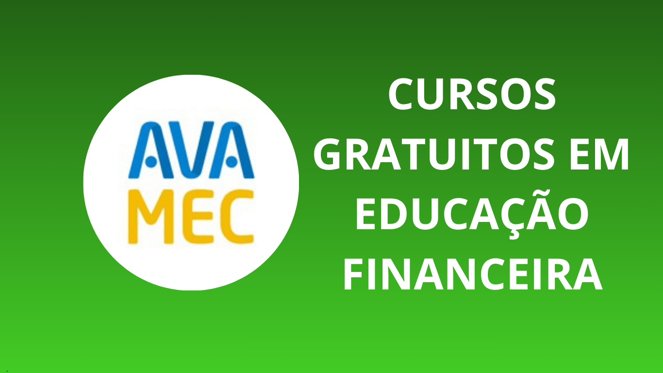 MEC oferece cursos gratuitos de Educação Financeira (EAD + Certificado ...