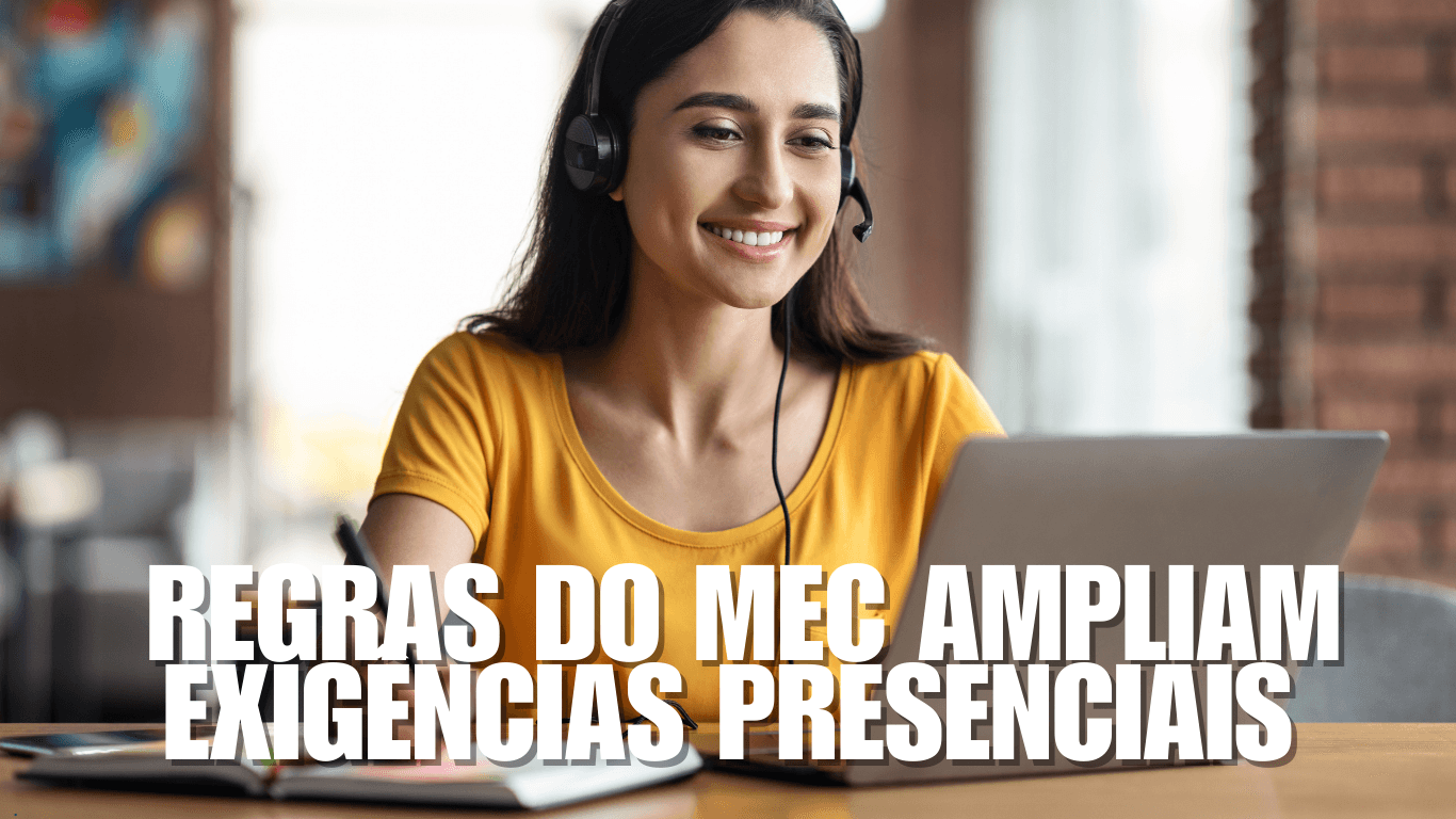 Novas regras do MEC ampliam exigências presenciais no EAD - Conecta ...