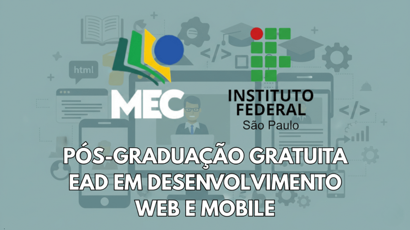 IFSP abre inscrições para pós-graduação gratuita EAD em Desenvolvimento ...